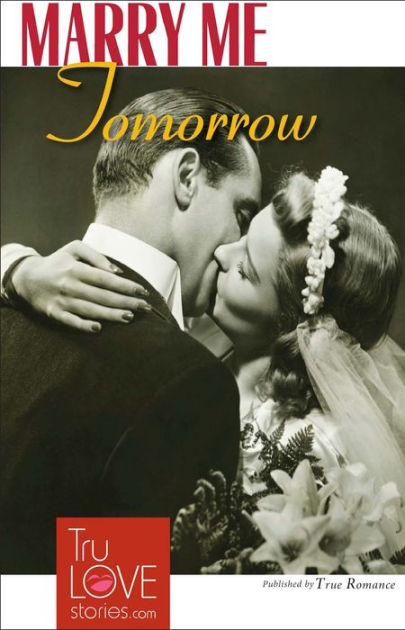 MARRY ME TOMORROW by Nancy Cushing-Jones | eBook | Barnes & Noble®