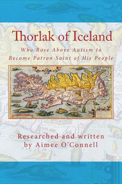 Thorlak of Iceland: Who Rose Above Autism to Become Patron Saint of His ...