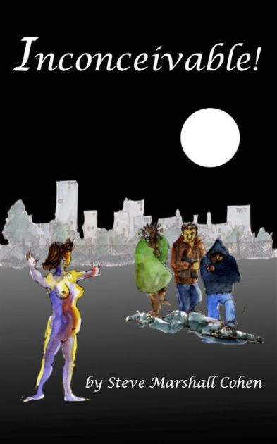 Inconceivable! by Steve Marshall Cohen | eBook | Barnes & Noble®