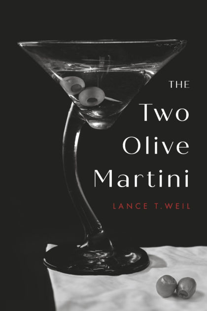 The Two Olive Martini by Lance Weil, Paperback | Barnes & Noble®