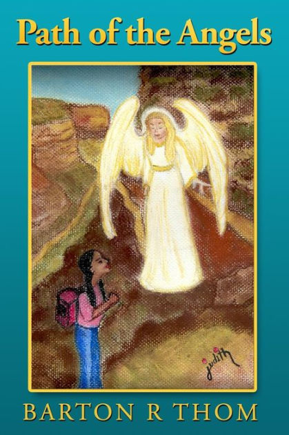 Path of the Angels: Tracking with Angels by Barton R Thom, Paperback ...