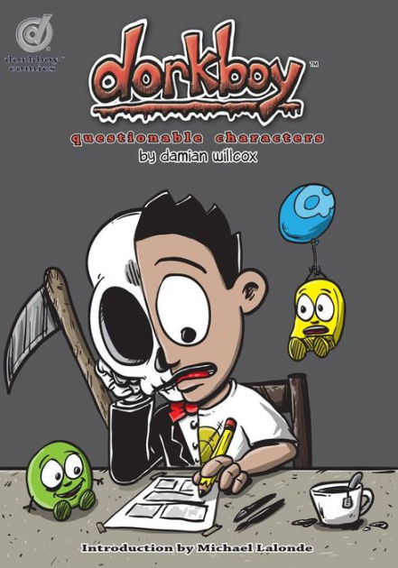 dorkboy: questionable characters by Michael LaLonde, Damian Willcox ...