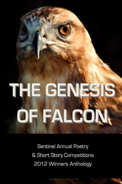 The Genesis of Falcon: Sentinel Annual Poetry & Short Story ...