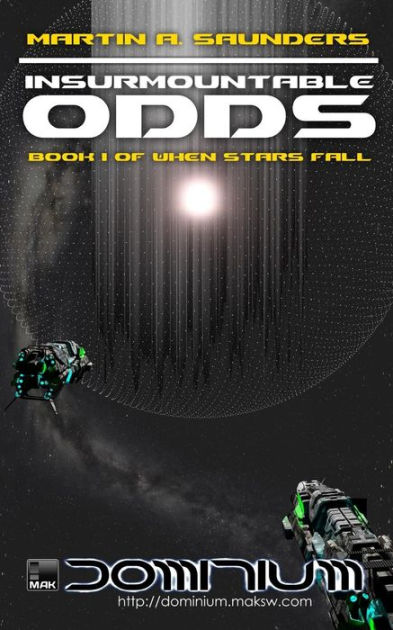 Insurmountable Odds: Book One of When Stars Fall by Martin a Saunders ...