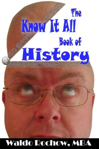 The Know It All Book of History by Will Rochow, Waldo Rochow, Paperback ...