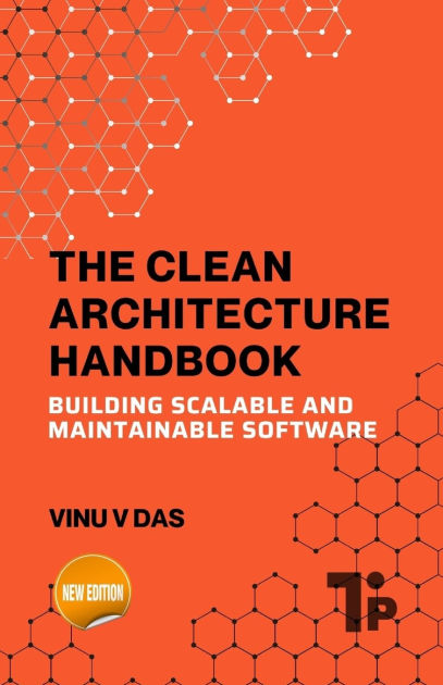 The Clean Architecture Handbook: Building Scalable and Maintainable ...
