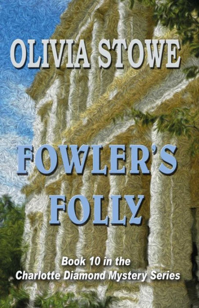 Fowler's Folly by Olivia Stowe, Paperback | Barnes & Noble®
