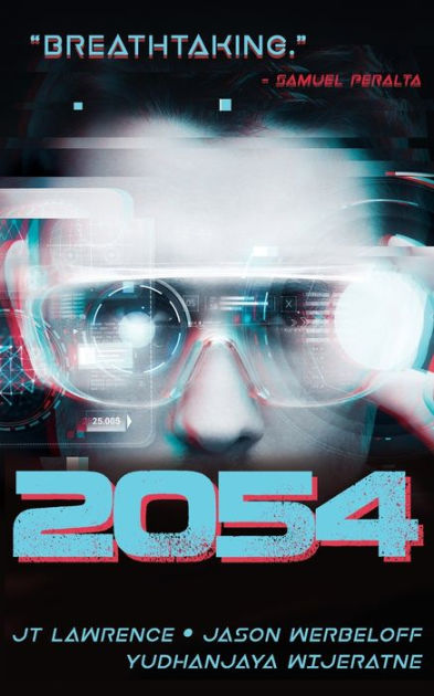 2054 by Samuel Peralta, Yudhanjaya Wijeratne, Jason Werbeloff ...