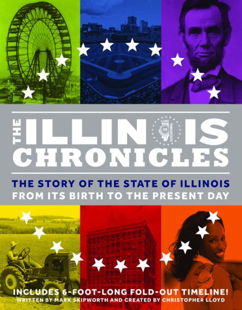 The Illinois Chronicles: The Story of the State of Illinois - From its ...