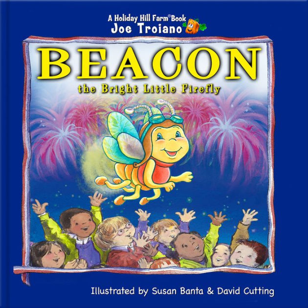 The Legend of Beacon the Bright Little Firefly by Joe Troiano ...