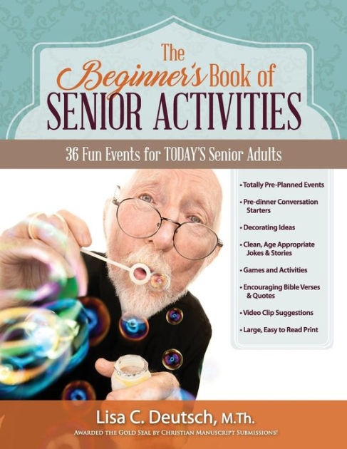 The Beginner's Book of Senior Activities: 36 Fun Events for TODAY'S ...