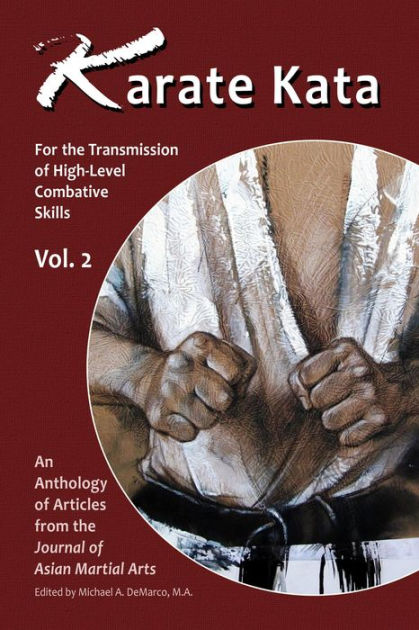 Karate Kata, Vol. 2: For the Transmission of High-Level Combat Skills ...