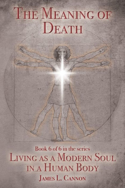 The Meaning of Death: Understanding Death, Experiencing Death and Dying ...