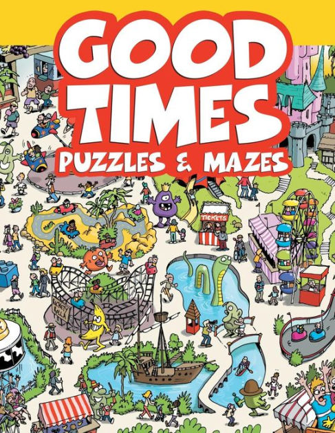 Good Times Puzzles & Mazes by Whelon Chuck, Paperback | Barnes & Noble®