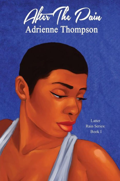 After the Pain by Adrienne Thompson, Paperback | Barnes & Noble®