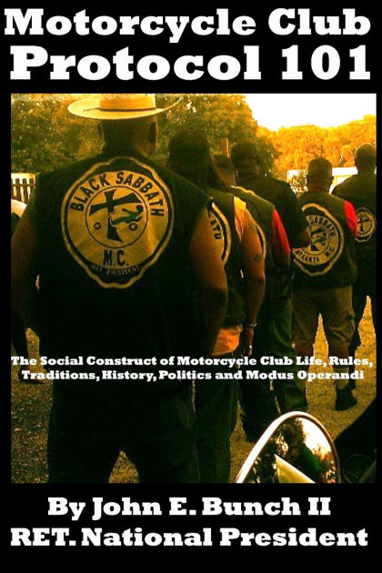 Motorcycle Club Protocol 101: The Social Construct of Motorcycle Club ...