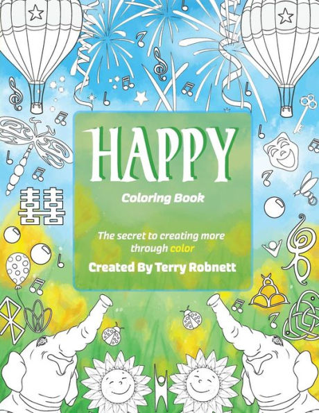 Happy Coloring Book: The Secret To Creating More Through Color by ...