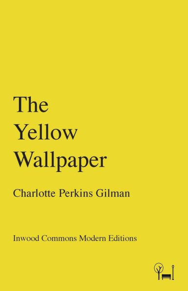 The Yellow Wallpaper by Charlotte Perkins Gilman, Paperback | Barnes ...