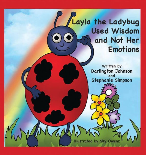 Layla the Ladybug Used Wisdom and Not Her Emotions by Darlington ...