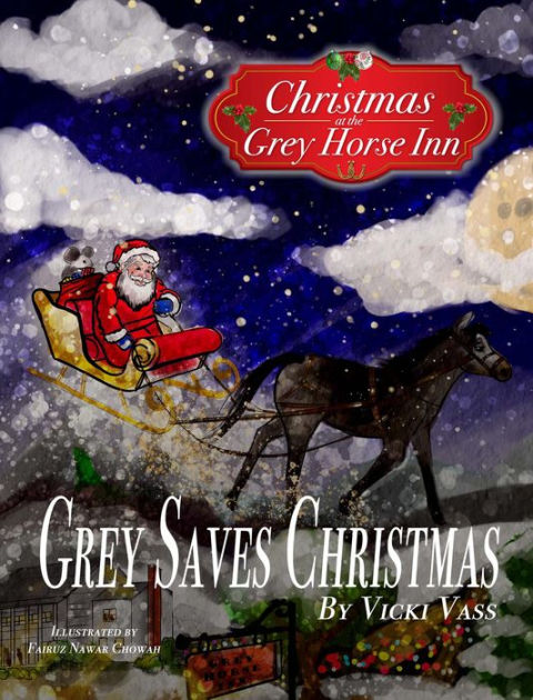 Grey Saves Christmas by Vicki Vass | eBook (NOOK Kids) | Barnes & Noble®