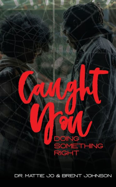 Caught You Doing Something Right by Mattie Stanford Johnson, Paperback ...