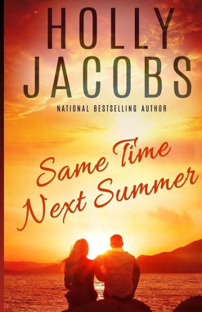 Same Time Next Summer by Holly Jacobs, Paperback | Barnes & Noble®