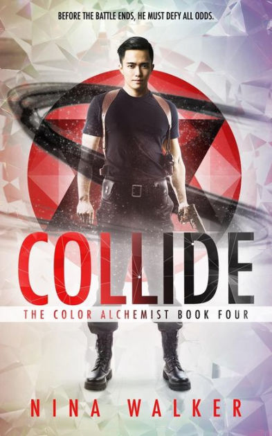 Collide: The Color Alchemist Book Four by Nina Walker, Paperback ...