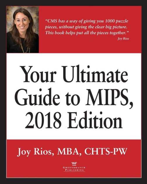 Your Ultimate Guide to MIPS for 2018 by Joy Rios, Paperback | Barnes ...
