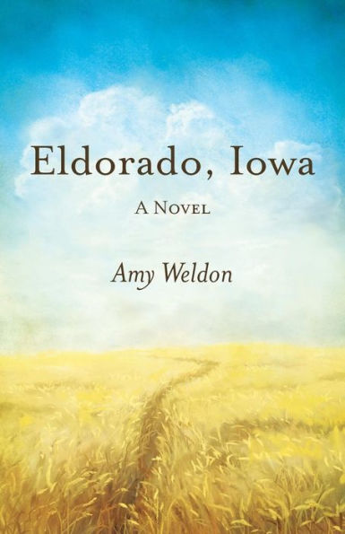 Eldorado, Iowa by Amy Weldon, Paperback | Barnes & Noble®