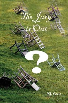 The Jury Is Out by Kenneth J Goss, Paperback | Barnes & Noble®