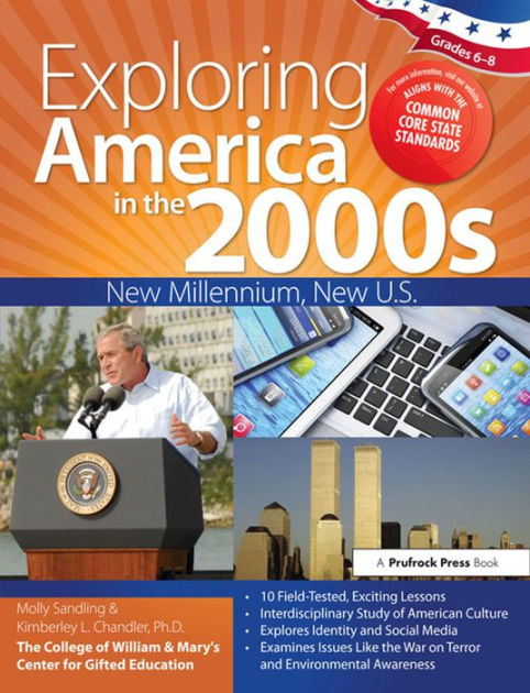 Exploring America in the 2000s: New Millennium, New U.S. (Grades 6-8 ...