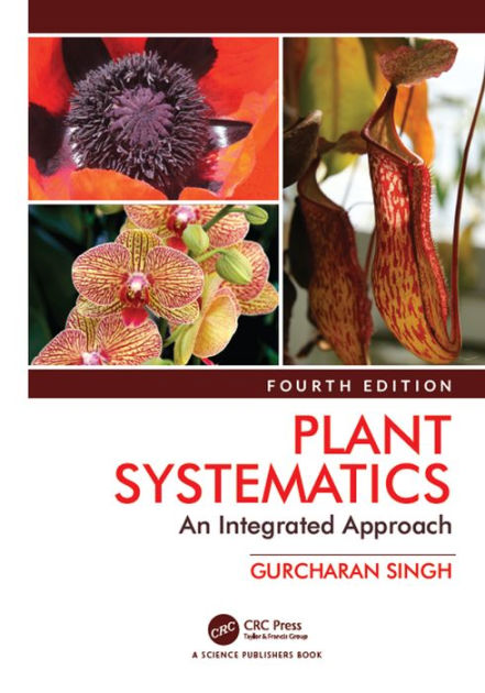 Plant Systematics: An Integrated Approach, Fourth Edition by Gurcharan ...