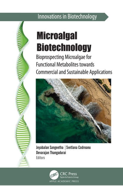 Microalgal Biotechnology: Bioprospecting Microalgae for Functional ...