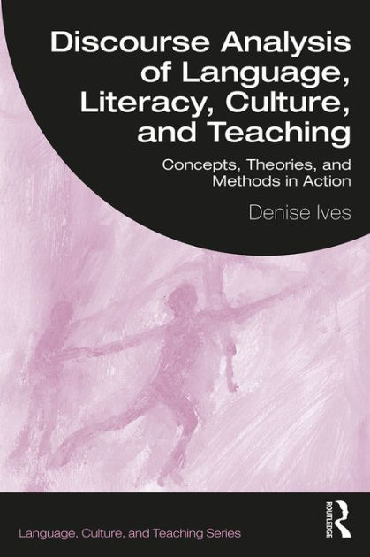 Discourse Analysis of Language, Literacy, Culture, and Teaching ...