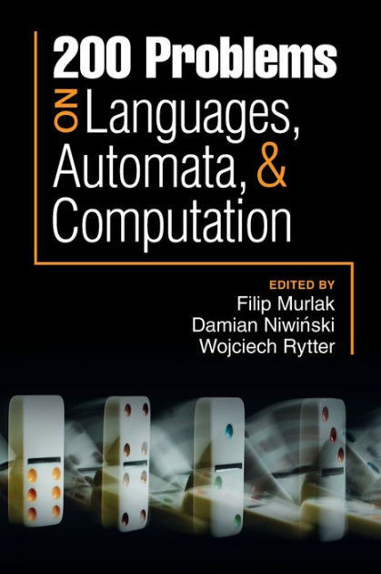 200 Problems on Languages, Automata, and Computation by Filip Murlak ...