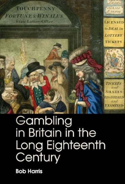 Gambling in Britain in the Long Eighteenth Century by Bob Harris ...