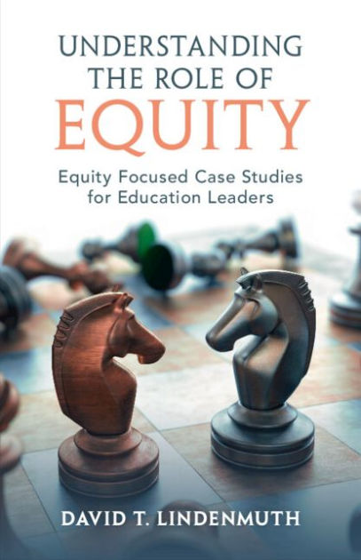 Understanding the Role of Equity: Equity Focused Case Studies for ...