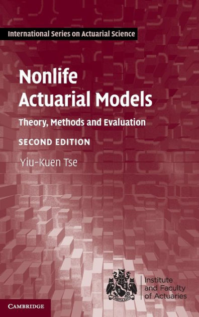 Nonlife Actuarial Models: Theory, Methods and Evaluation by Yiu-Kuen ...