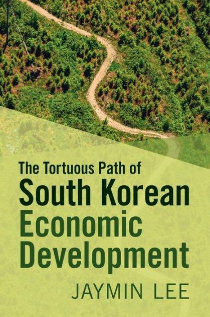 The Tortuous Path of South Korean Economic Development by Jaymin Lee ...