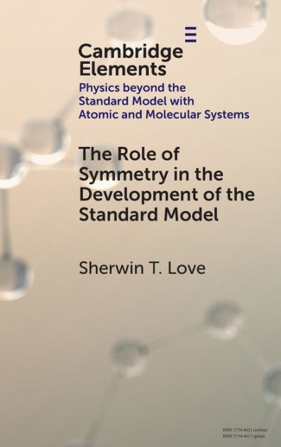 The Role of Symmetry in the Development of the Standard Model by ...