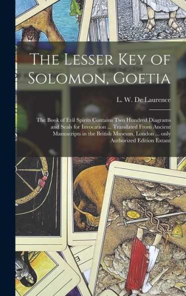 The Lesser Key of Solomon, Goetia: the Book of Evil Spirits Contains Two Hundred Diagrams and ...