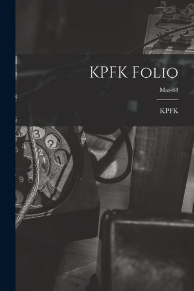 KPFK Folio; Mar-68 by Ca... KPFK (Radio station : Los Angeles ...