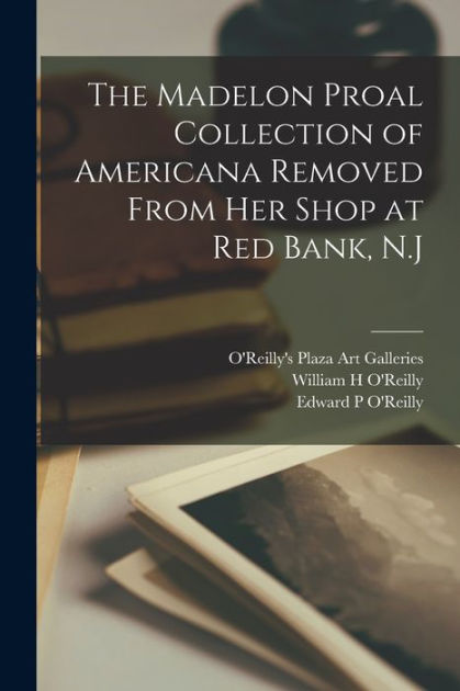 The Madelon Proal Collection of Americana Removed From Her Shop at Red ...