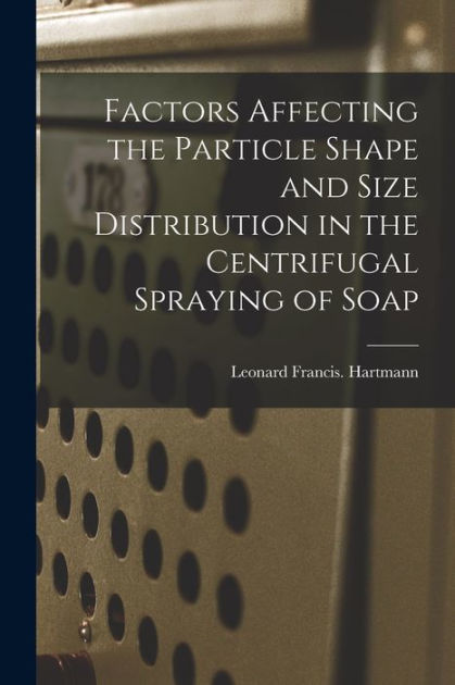 Factors Affecting the Particle Shape and Size Distribution in the ...