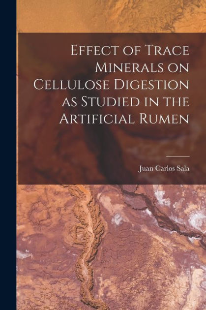 Effect of Trace Minerals on Cellulose Digestion as Studied in the ...