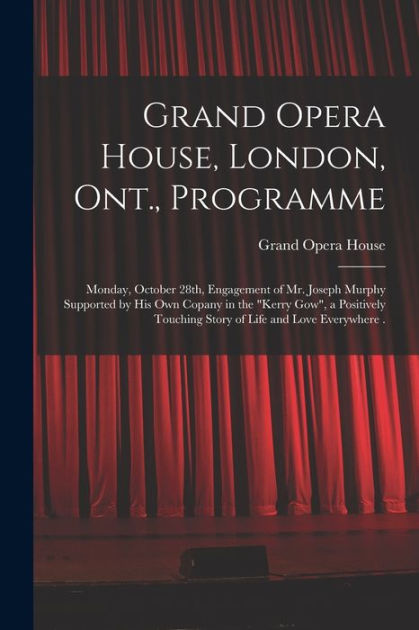 Grand Opera House, London, Ont., Programme [microform]: Monday, October ...