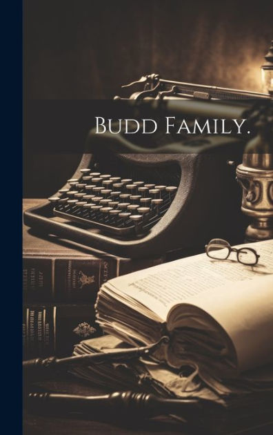 Budd Family. by Anonymous, Hardcover | Barnes & Noble®