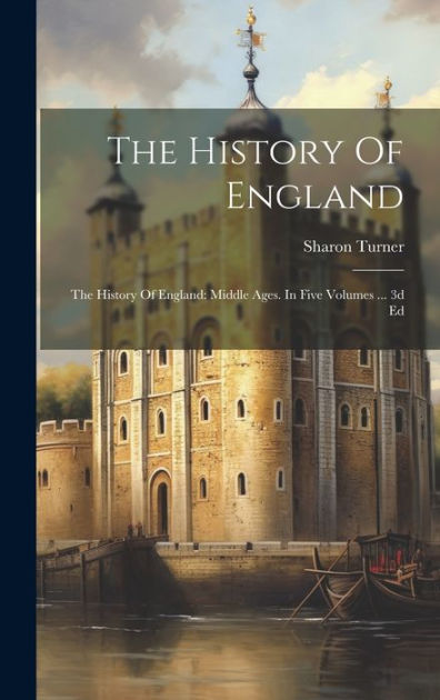 The History Of England: The History Of England: Middle Ages. In Five ...
