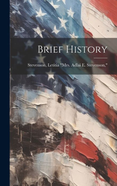 Brief History by Letitia (Green) "Mrs. Adla... Stevenson, Hardcover ...