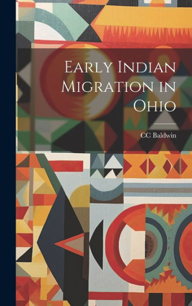Early Indian Migration in Ohio by CC 1834-1895 Baldwin, Hardcover ...